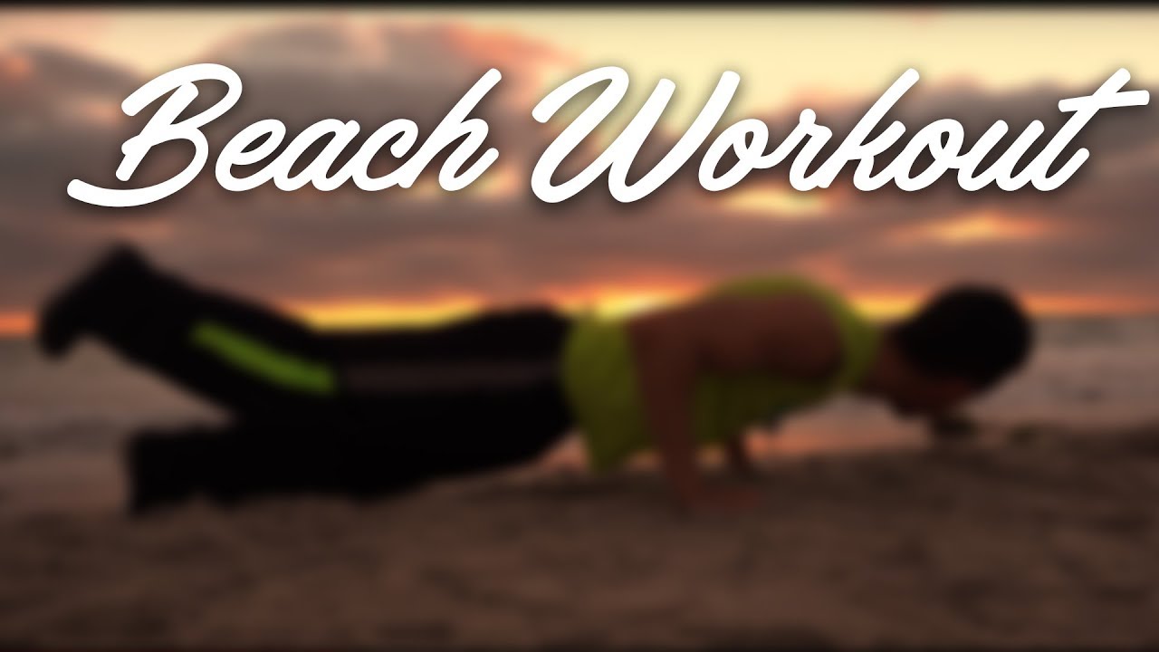 Beach Workout (Push-ups) - YouTube
