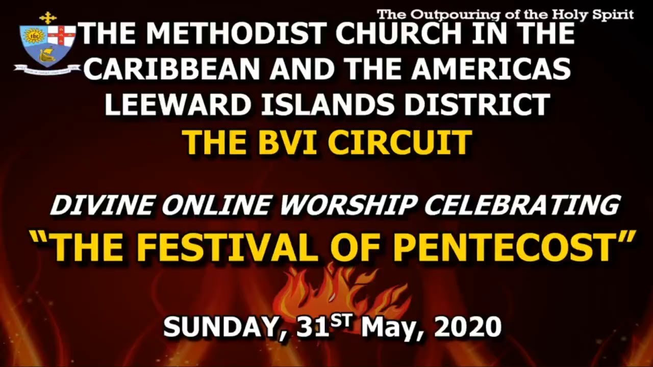 Methodist BVI Church at Home - The Festival of Pentecost, May 31, 2020 ...