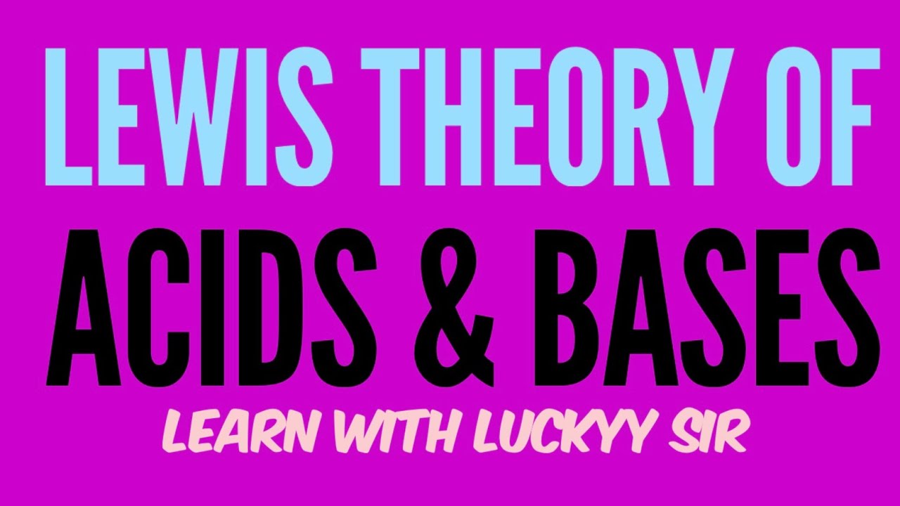 Lewis theory of acids and bases - YouTube