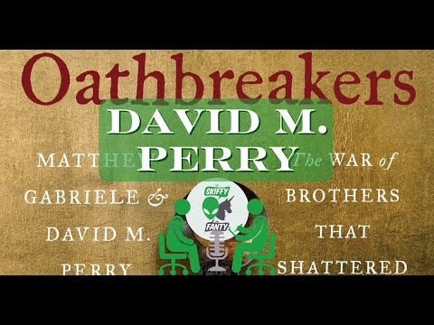 808. David M. Perry (a.k.a. The Chronicler) -- Oathbreakers (Interview ...