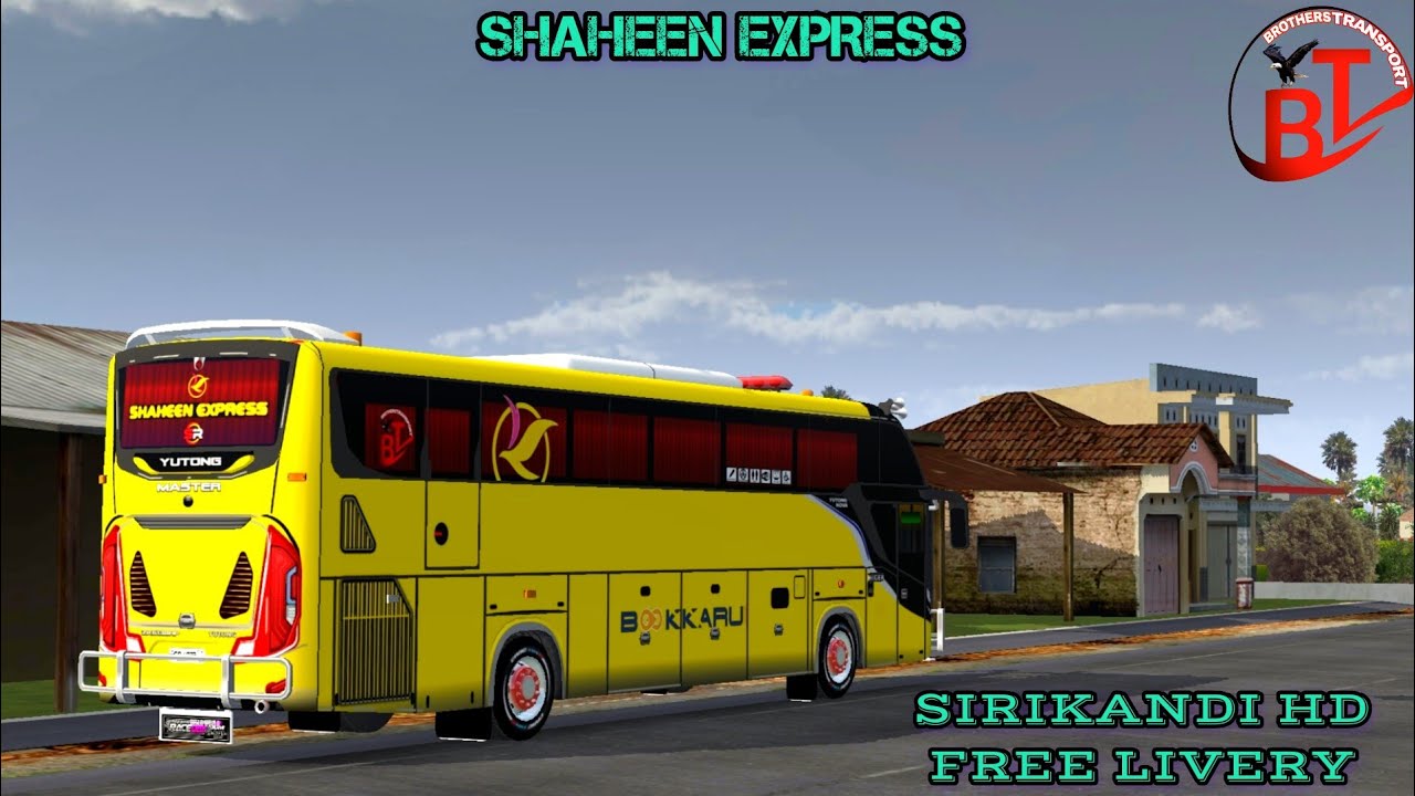 SHAHEEN EXPRESS YUTONG BUSES SIRIKANDI HD FREE LIVERY BUS SIMULATOR ...