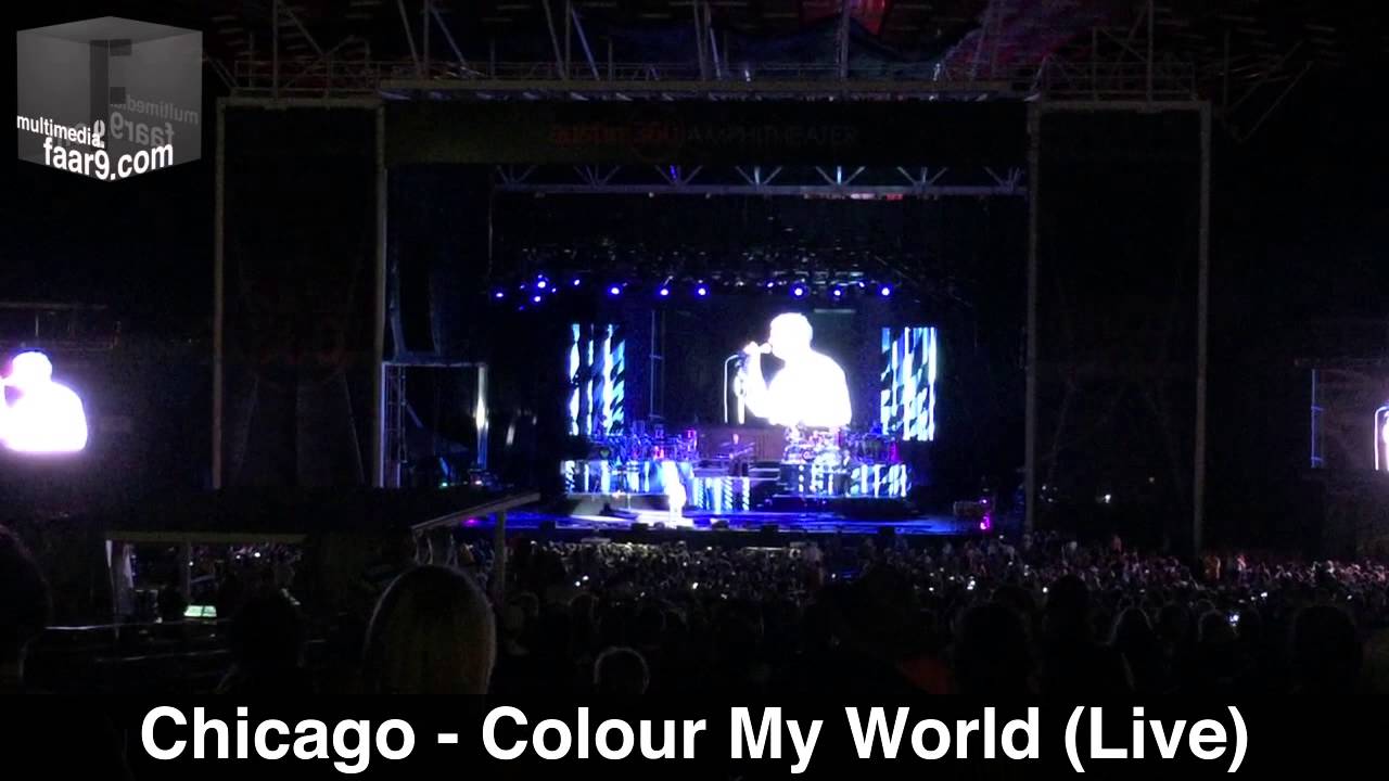 Chicago - Colour My World (Live @ Austin360, Amphitheater, Austin, TX ...