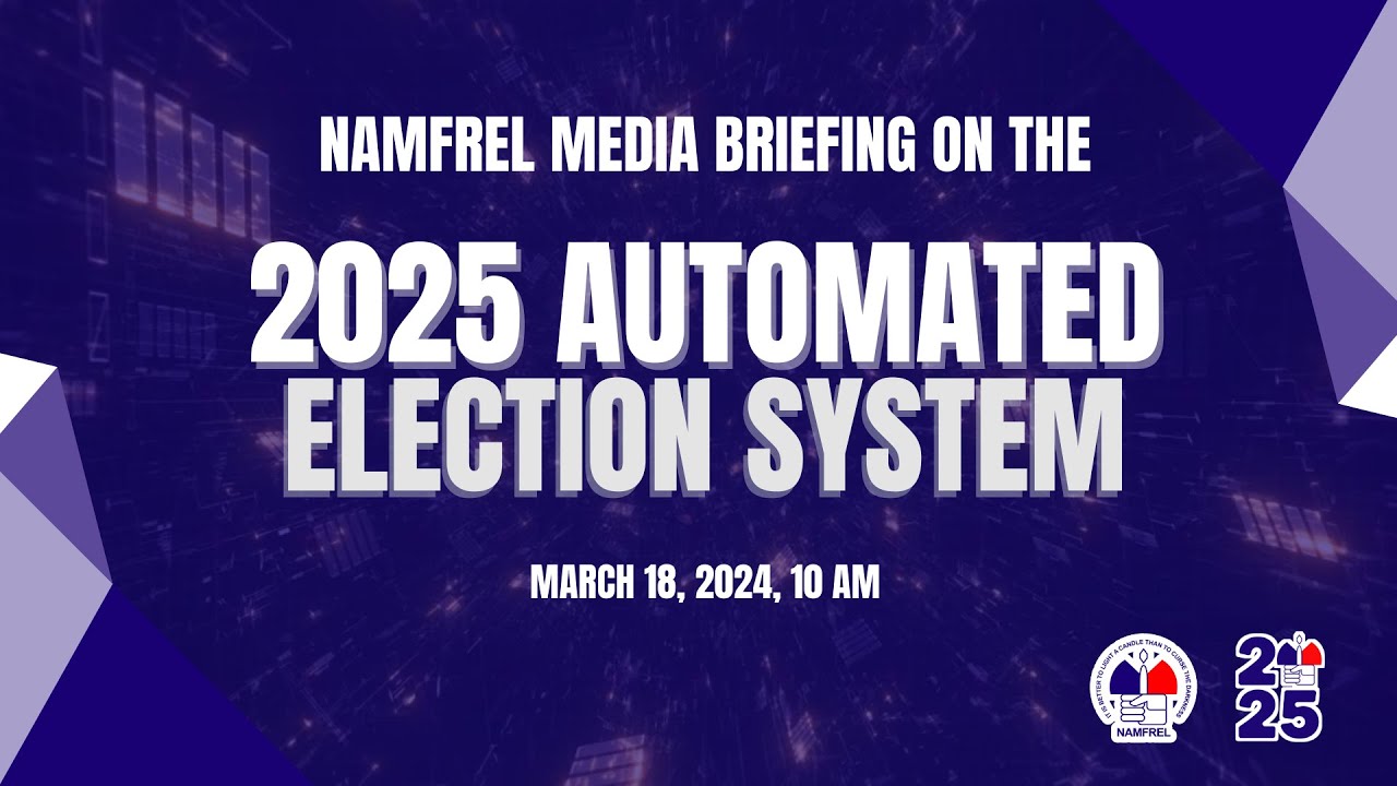 NAMFREL Media Briefing on the 2025 Automated Election System (2025 AES ...