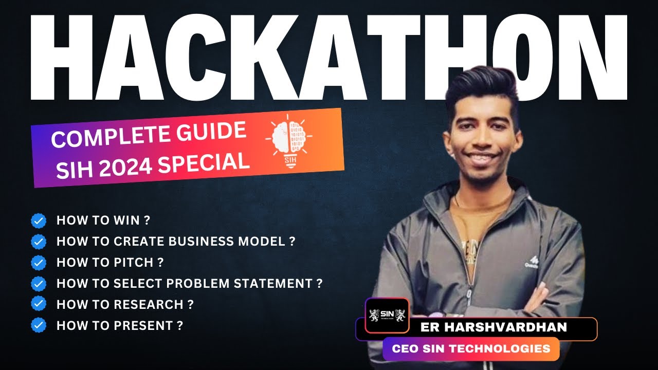 Hackathon Complete Guide 2024 | Smart India Hackathon 2024 Special | (feat. Er Harshvardhan ...