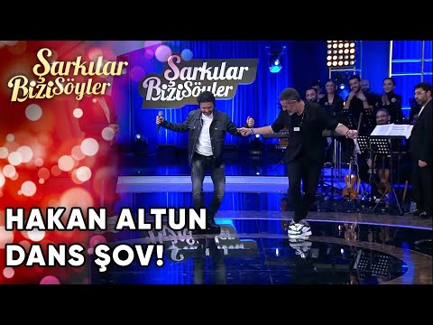 Hakan Altun Dans Şov | Şarkılar Bizi Söyler 60. Bölüm