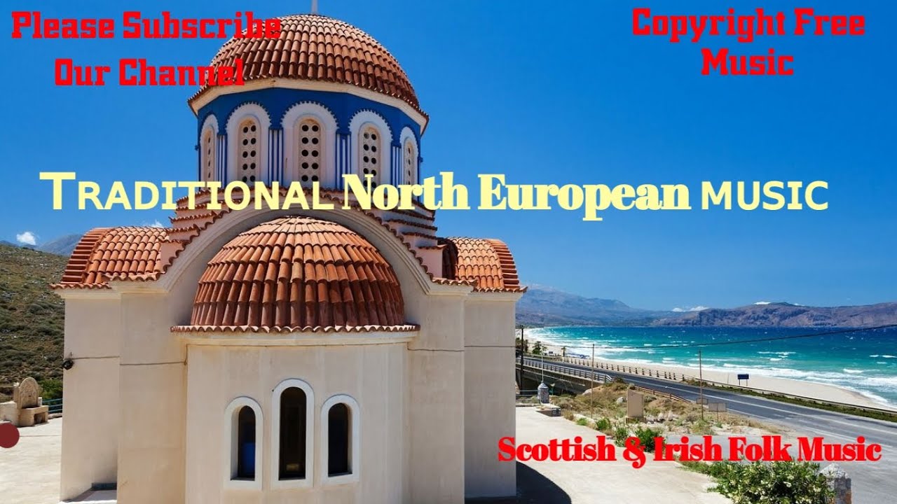 Traditional Music From Northern Europe || Scottish & Irish Folk ...