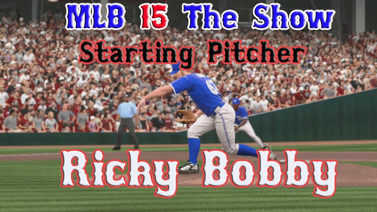MLB 15: The Show - Starting Pitcher - Ricky Bobby Ep01 - YouTube