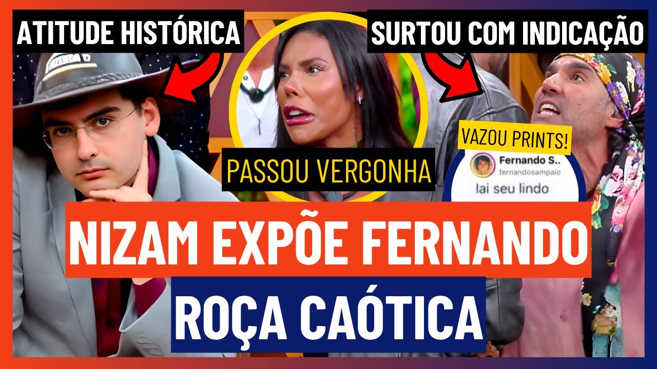 🔵 ROÇA CAÓTICA! DUDU É ACLAMADO, FERNANDO SURTA E É EXPOSTO POR NIZAM ...