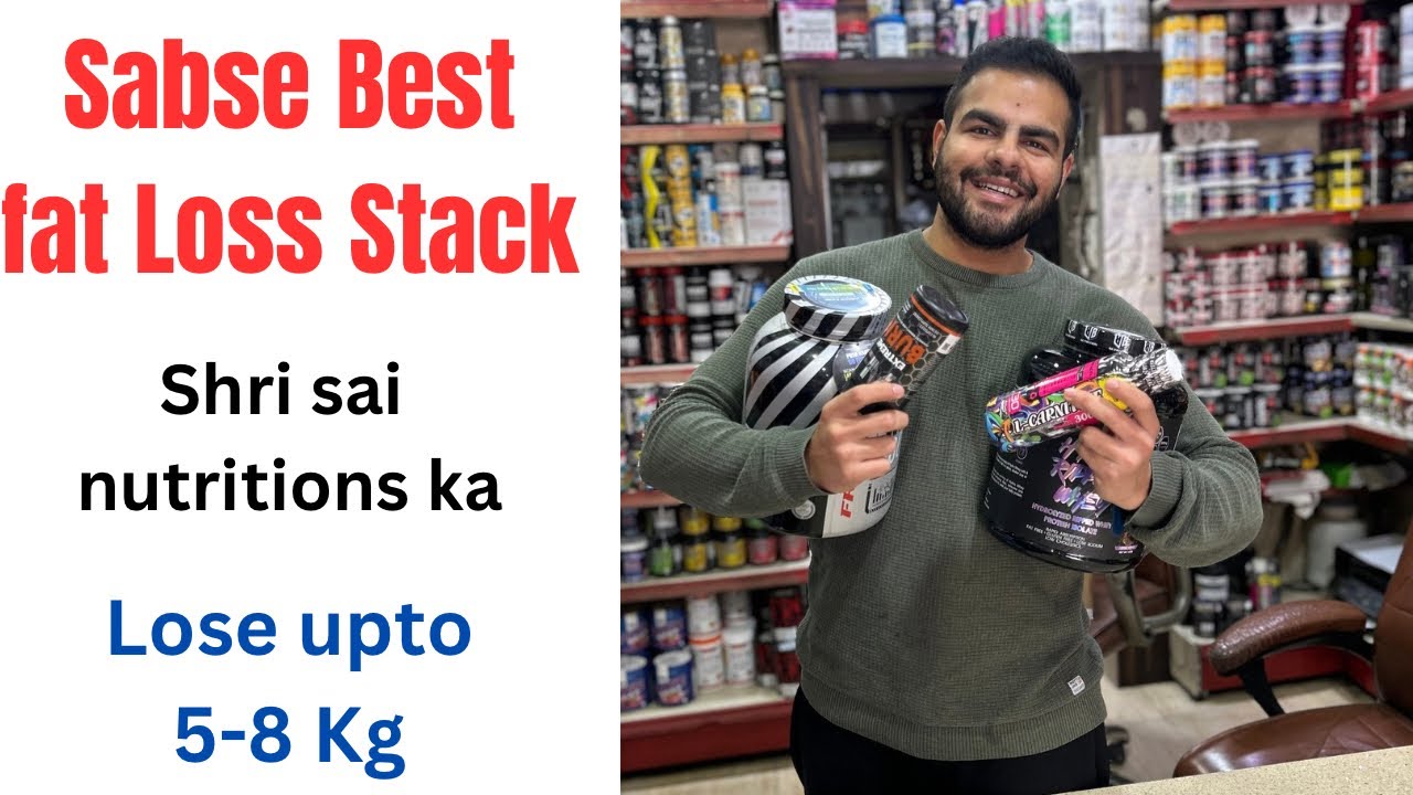 Best Fat Loss Stack Of Shri Sai Nutritions | NO BUDGET Fat Loss Stack ...