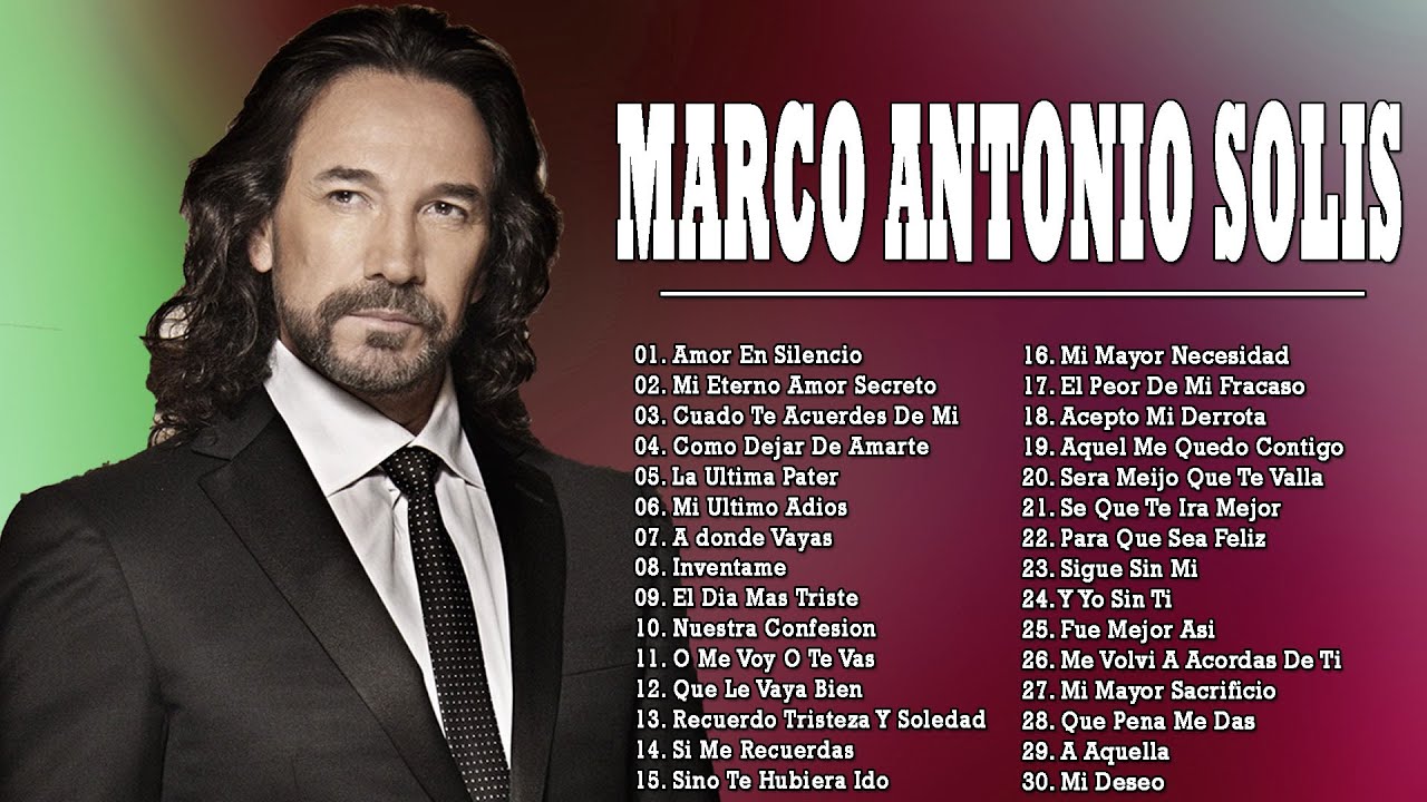 MARCO ANTONIO SOLIS SUS GRANDES EXITÓS ROMÁNTICOS - MARCO ANTONIO SOLIS ...