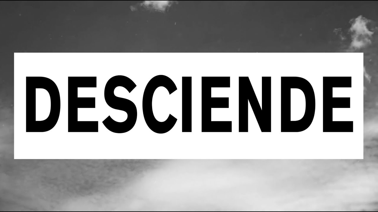 DESCIENDE | Jonathan Lopez & Art Aguilera| | VIDEO LIRICO - YouTube