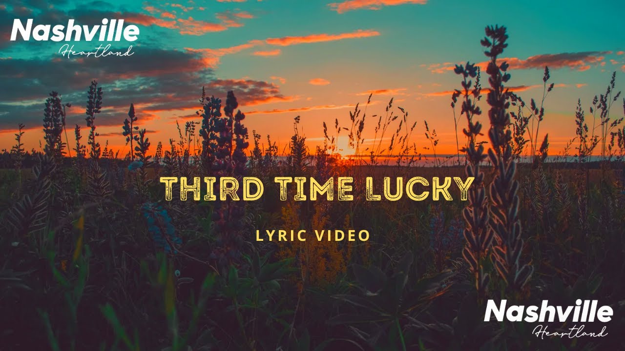 Third Time Lucky - (Lyric Video) - YouTube