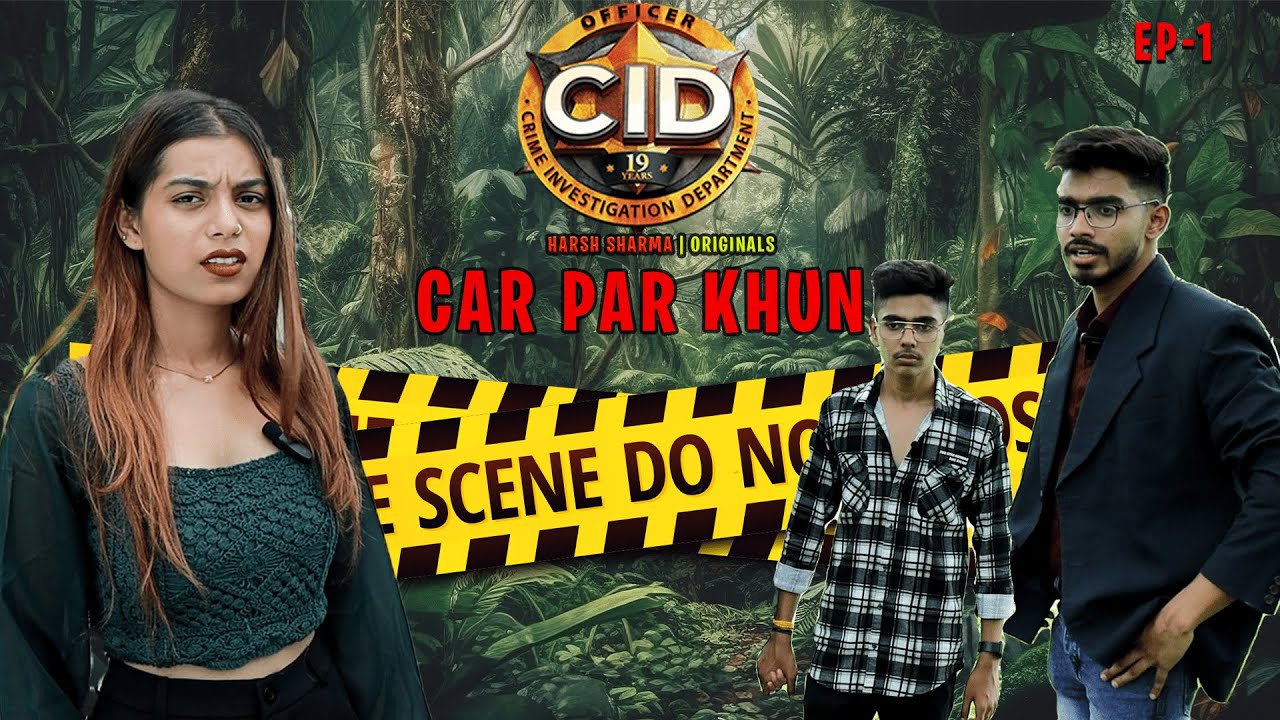 CID Episode - 1 | Car Par Khun | Harsh Sharma - YouTube