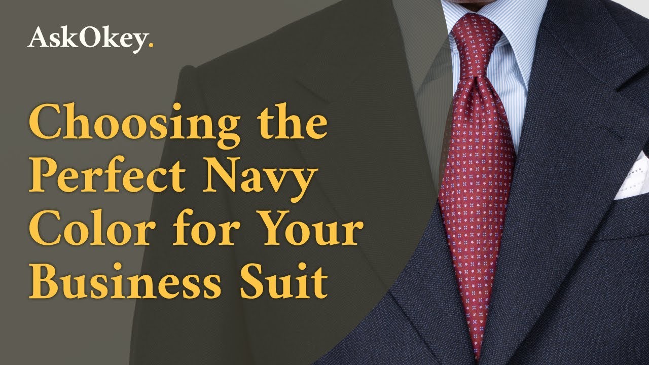 Choosing the Perfect Navy Color for Your Business Suit - YouTube
