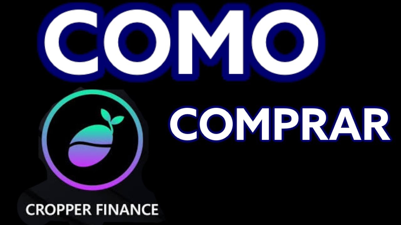 COMO COMPRAR CRP Cropper Finance - YouTube