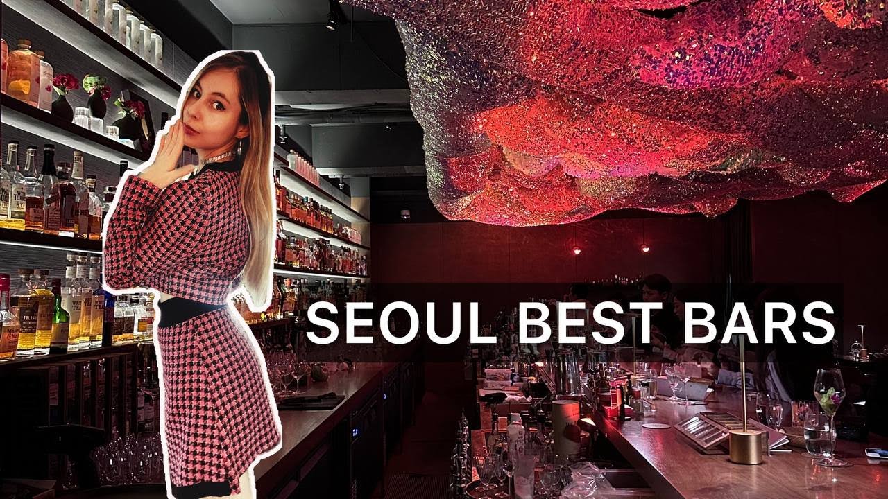 ASIA TOP-50 BEST BARS IN SEOUL, SOUTH KOREA | VLOG 3 - YouTube