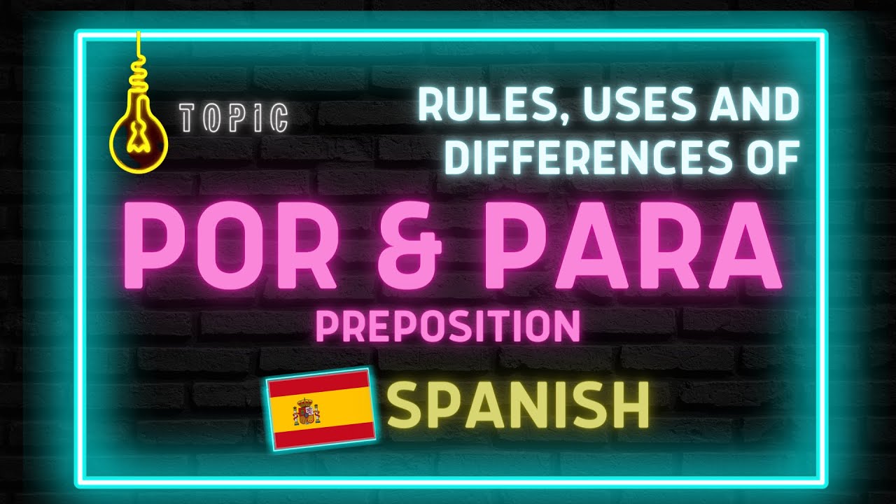 Por and Para Preposition in Spanish - YouTube