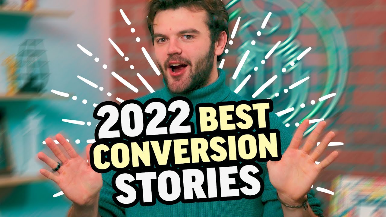 THE BEST conversion stories of 2022!! - YouTube