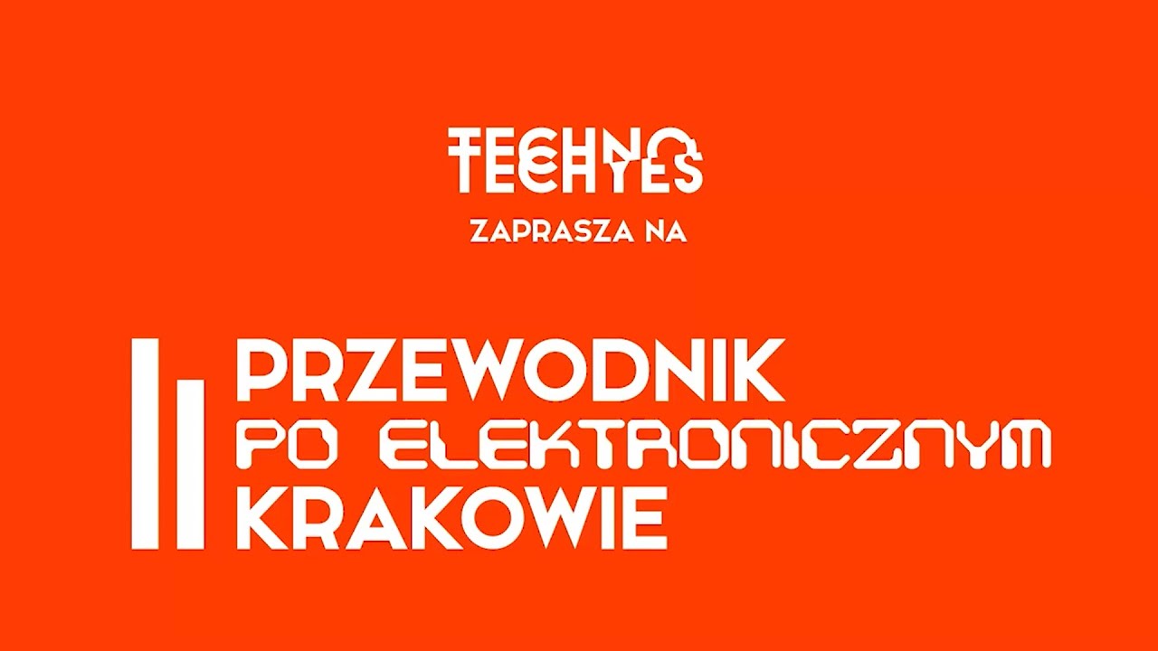 TECHNO TECHYES - Przewodnik po elektronicznym Krakowie - Partnerstwo ...