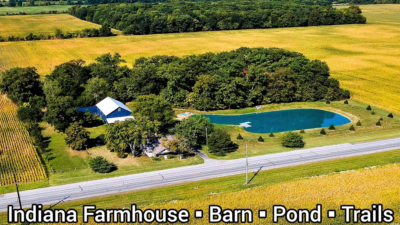 Indiana Farmhouse For Sale | $364k | 5+ Acres | Barn | Pond | Indiana ...