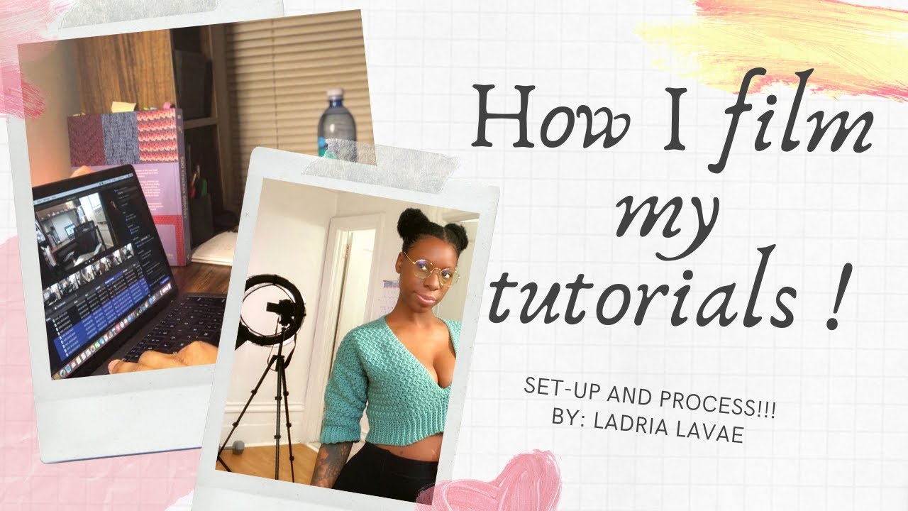 How I Film My Tutorials!!! Set-up and Process!!! - YouTube