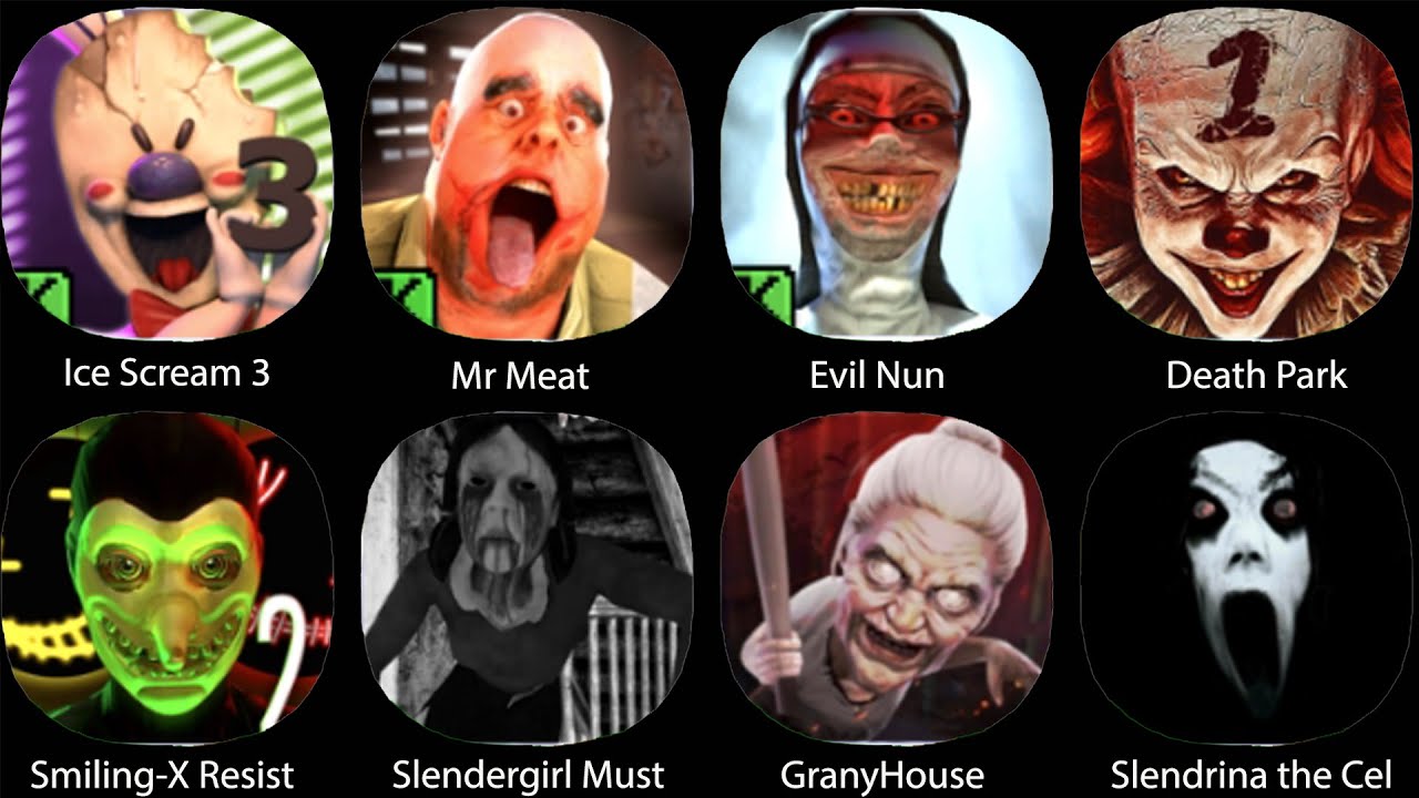 Ice Scream 3, Mr Meat, Evil Nun, Death Park, Smiling- X Resist ...