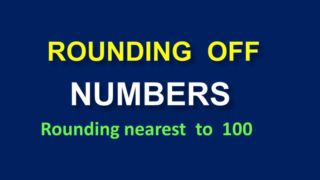 Rounding Off Numbers Rounding Off Number To Nearest 100 YouTube Rounding Off Numbers Rounding Off Number To Nearest 100 YouTube