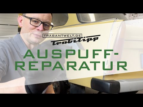 trabantwelt.de #Trabitipp Folge 22 – Auspuff-Reparatur