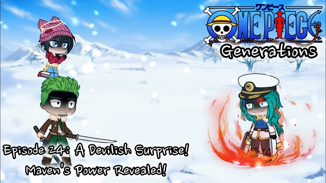 One Piece Generations | Episode 24: A Devilish Surprise! Maven's Power ...