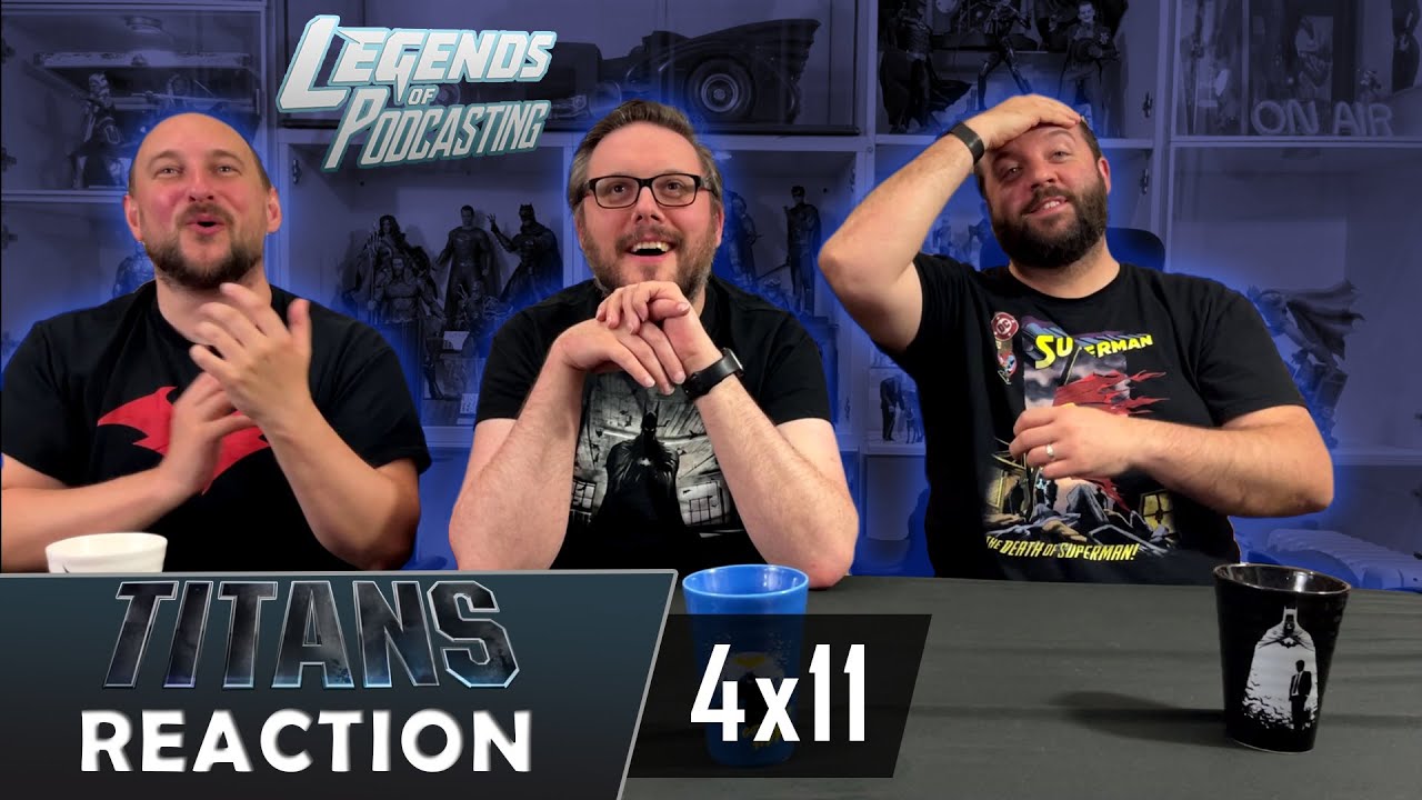 Titans 4x11 "Project Starfire" Reaction | Legends of Podcasting - YouTube