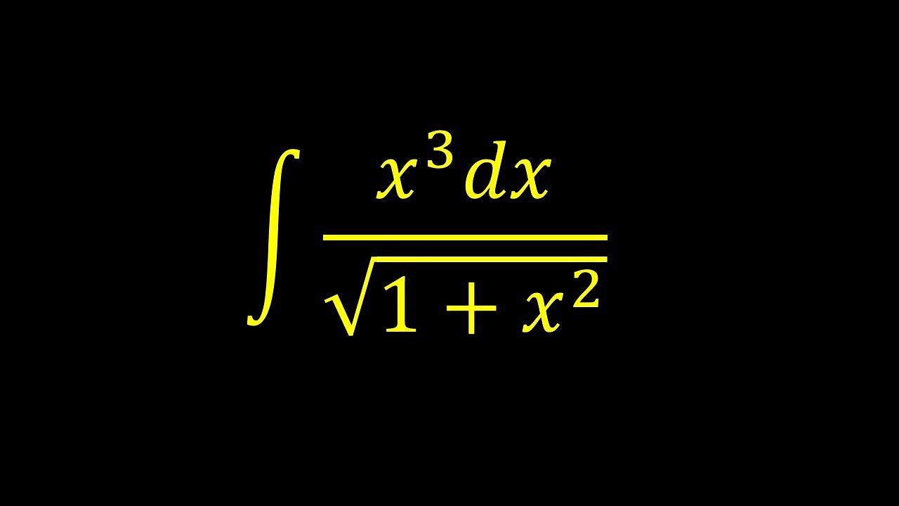 Integral Of X 3 sqrt 1 x 2 Integral Example YouTube