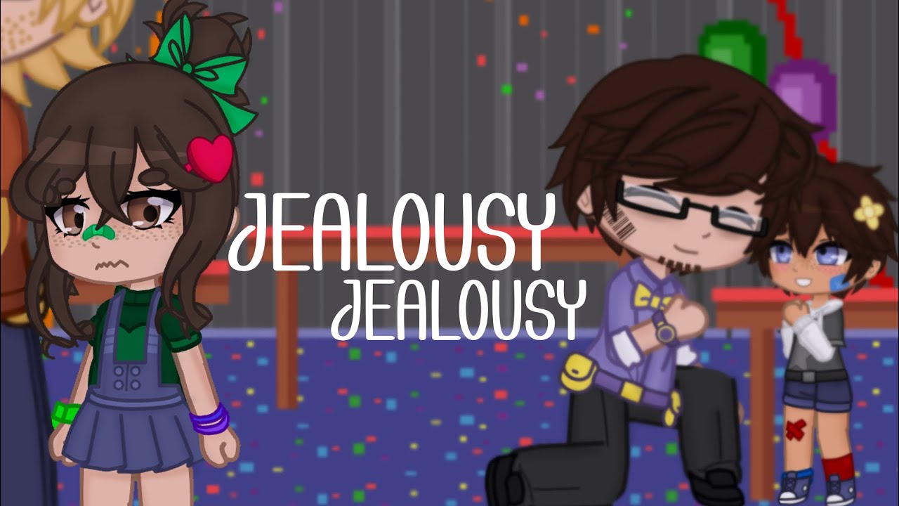 Jealousy Jealousy [meme] || FNAF || Charlotte Emily || Swap AU || Gacha ...