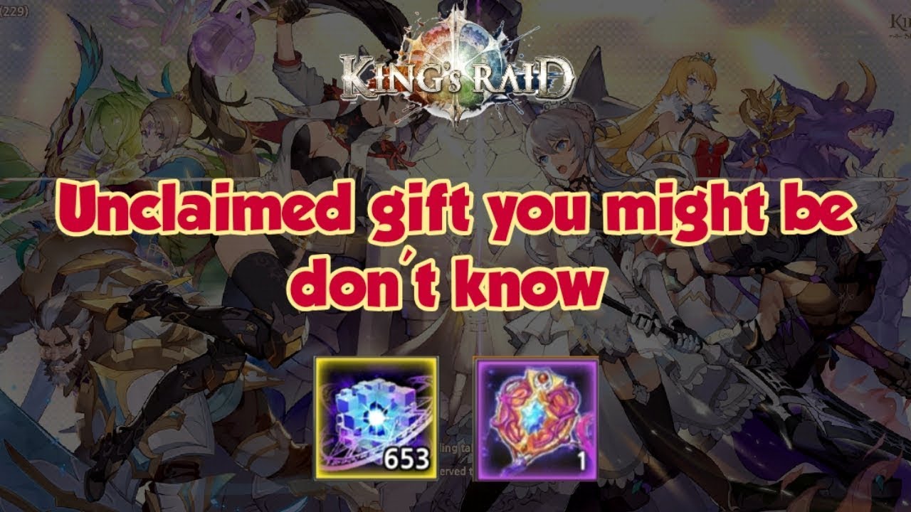 Kings Raid : Unclaimed Gift you might be don't know - YouTube