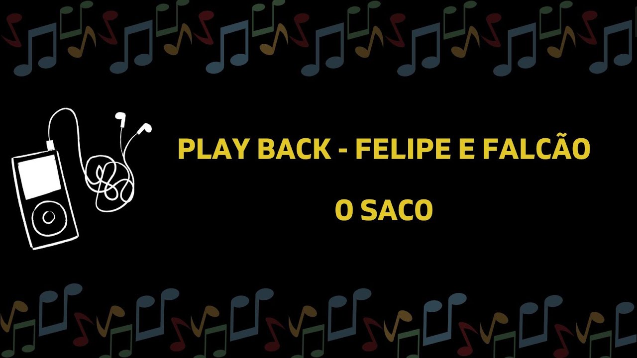 PLAY BACK - FELIPE E FALCÃO - O SACO - YouTube