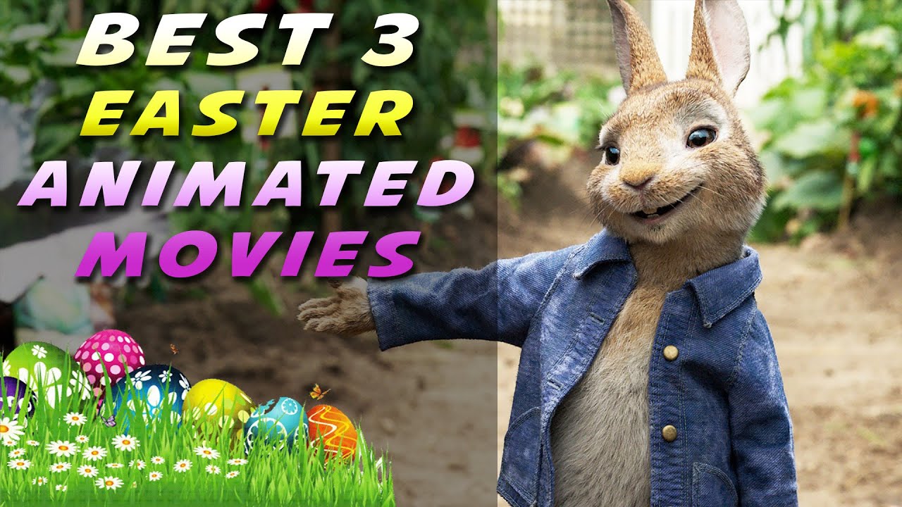 The Best 3 Easter Animated Movies to Watch - YouTube
