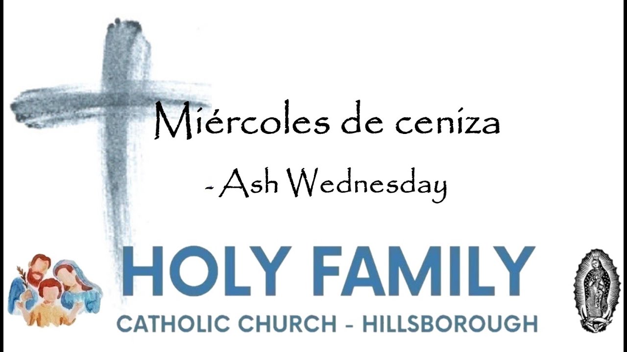 Ash Wednesday - Miércoles de ceniza - YouTube