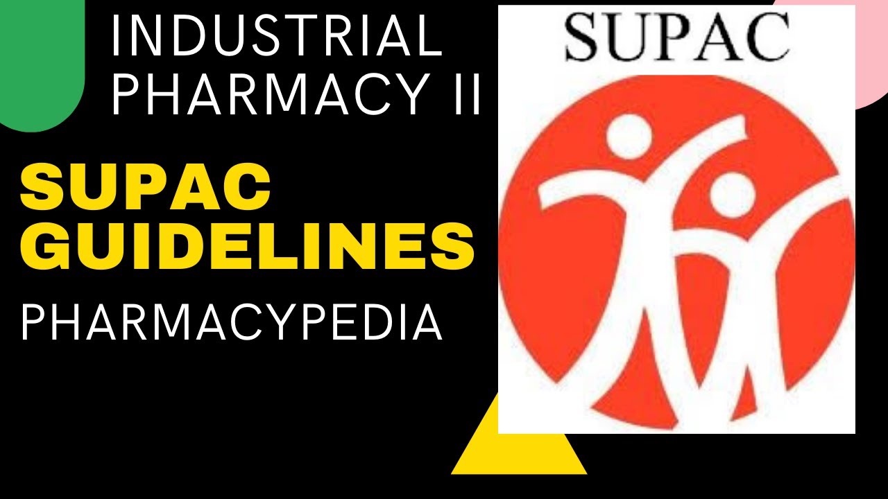 SUPAC GUIDELINES | UNIT 1 | SCALE UP | INDUSTRIAL PHARMACY 2 | B.PHARM ...