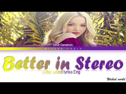 BETTER IN STEREO [LYRICS] - DOVE CAMERON
