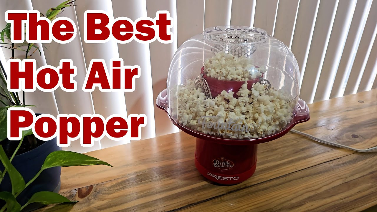 Best Hot Air Popcorn Popper - A Delicious Healthy Snack - Orville ...