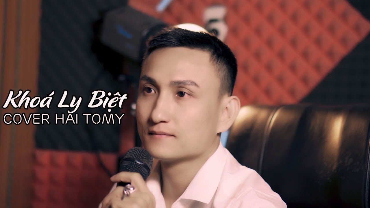 KHOÁ LY BIỆT | ĐÔNG THIÊN ĐỨC X HAI TOMY COVER - YouTube