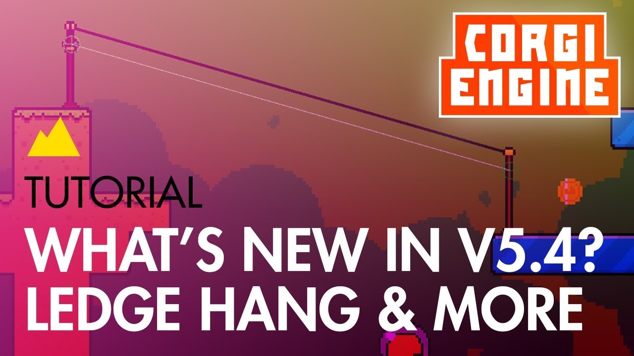 Corgi Engine Tutorial : What's new in v5.4? Ledge hang, time control, push/pull, and more! - YouTube