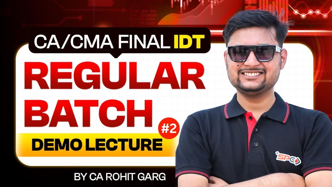 CA/CMA Final IDT - Regular Batch Demo Lecture - 2 | By CA Rohit Garg ...