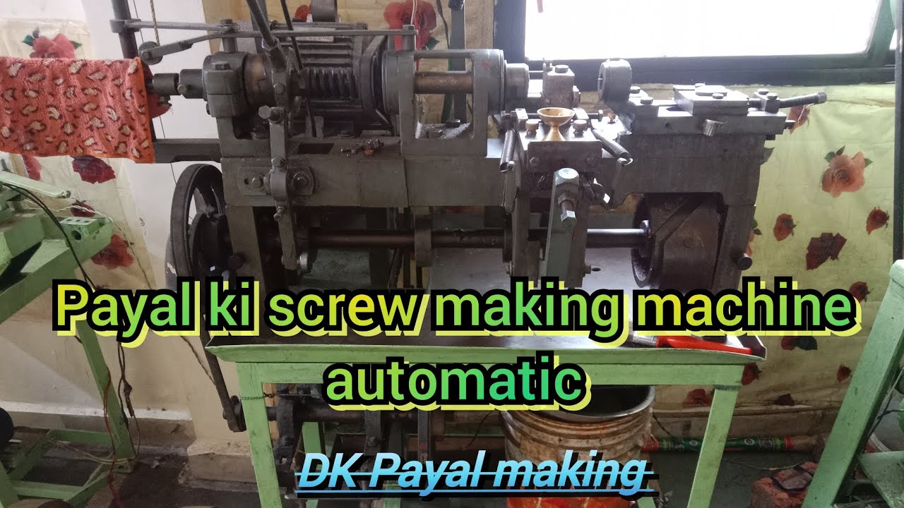 Payal ke screw making machine automatic //Sagar Madhya Pradesh ki desi ...