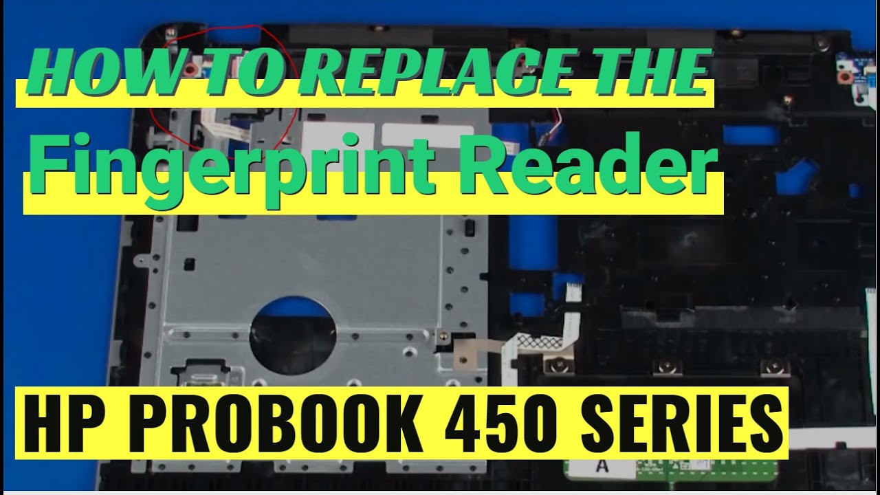 How to replace the Fingerprint Reader Board for HP ProBook 450 Series ...
