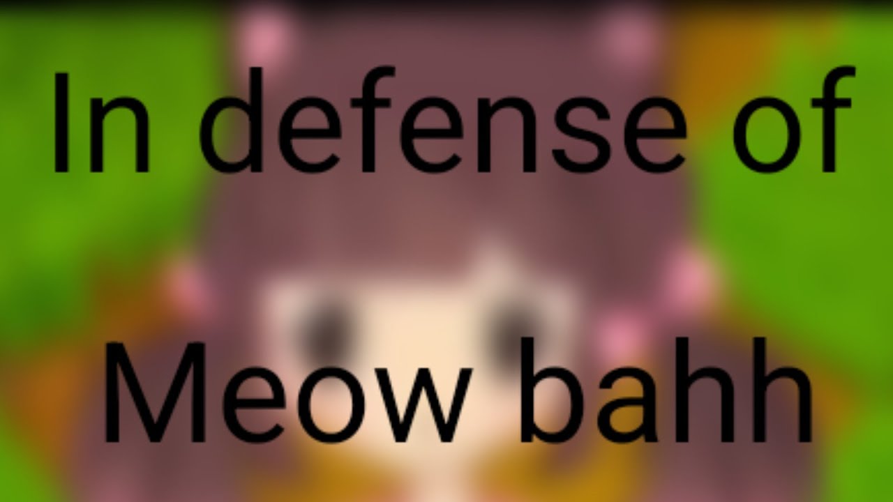 In defense of Meow bahh - YouTube