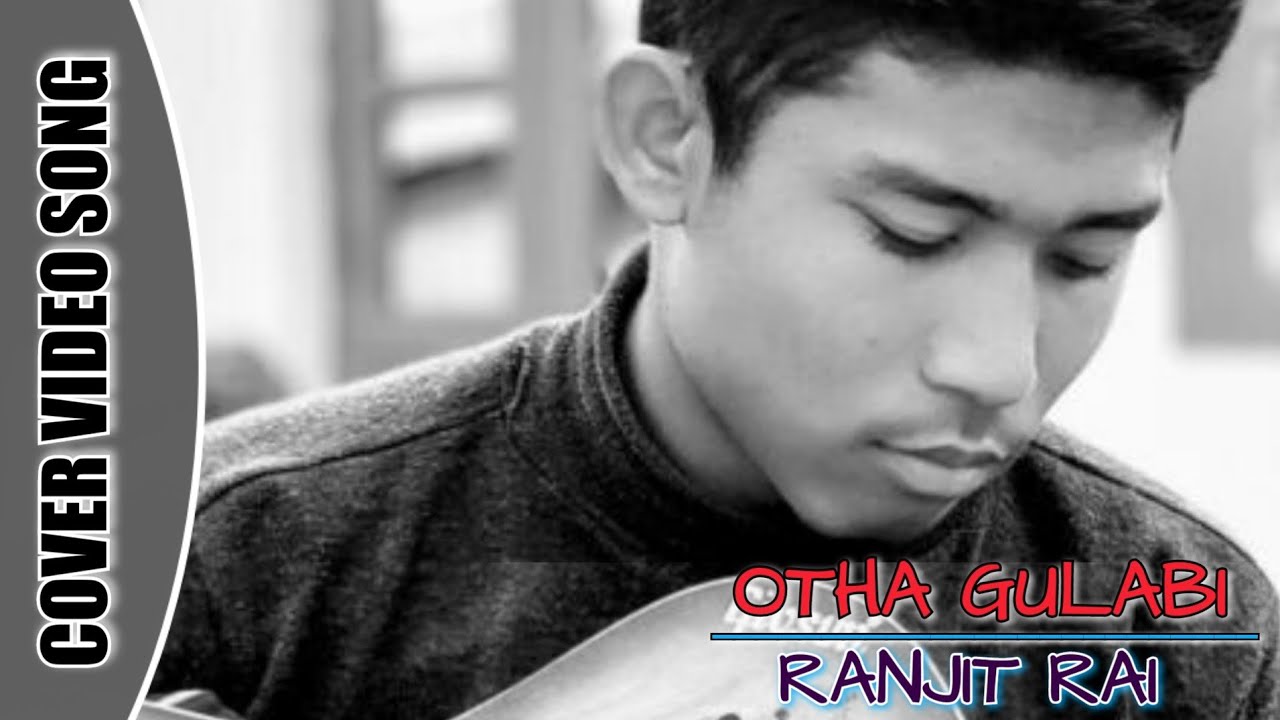 SUSHANT KC || ओठ गुलाबी COVER SONG BY RANJIT RAI 2020 - YouTube