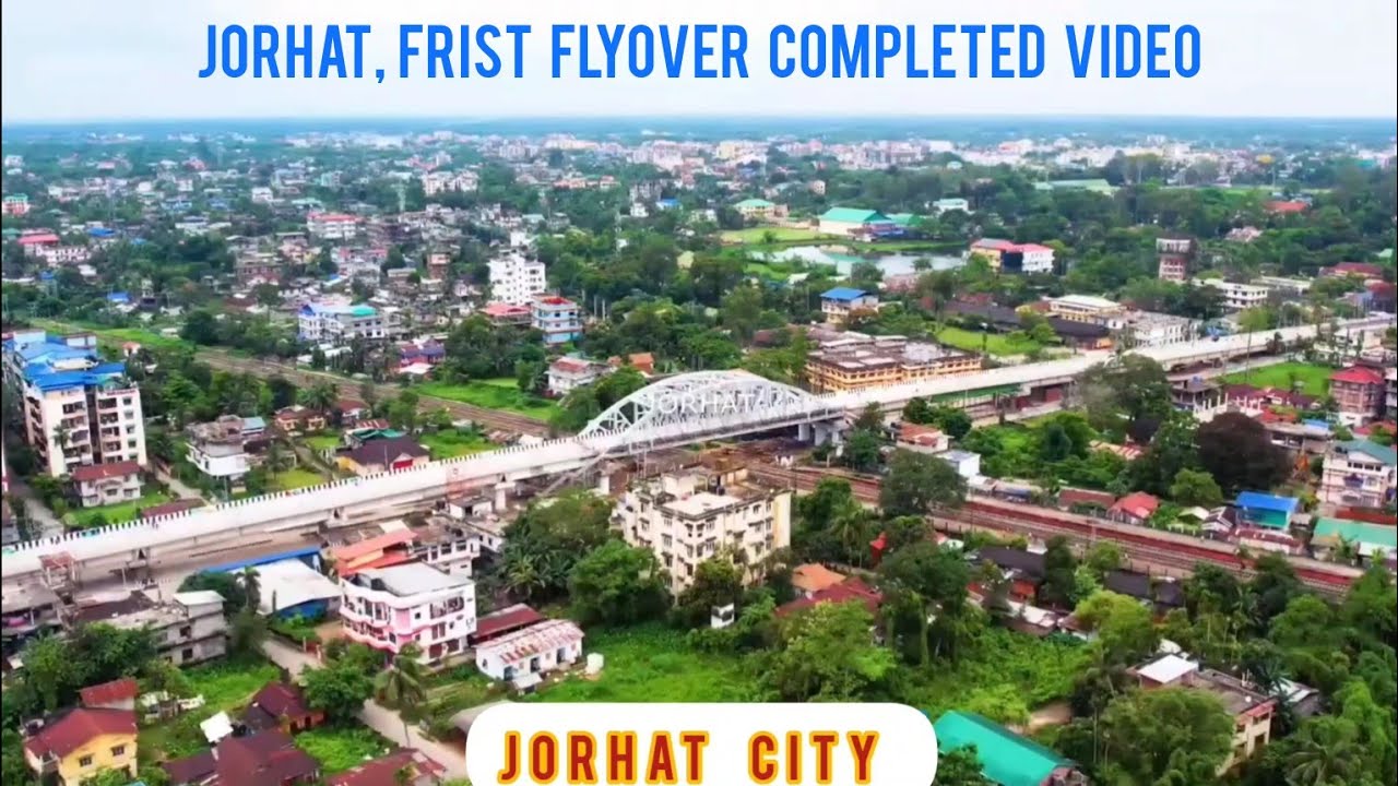 Jorhat, Frist Flyover Completed Video - YouTube