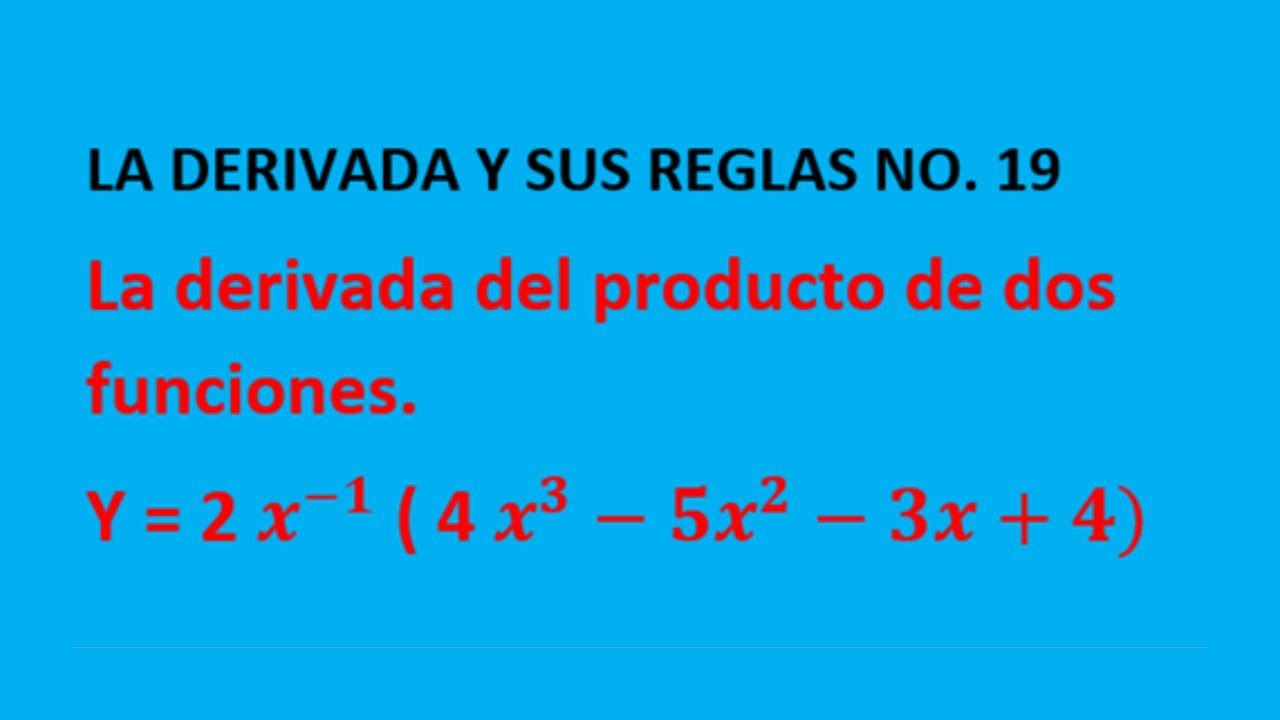 La Derivada Del Producto De Dos Funciones Y 2 X 1 4 X 3 5x 2 3x la-derivada-del-producto-de-dos-funciones-y-2-x-1-4-x-3-5x-2-3x