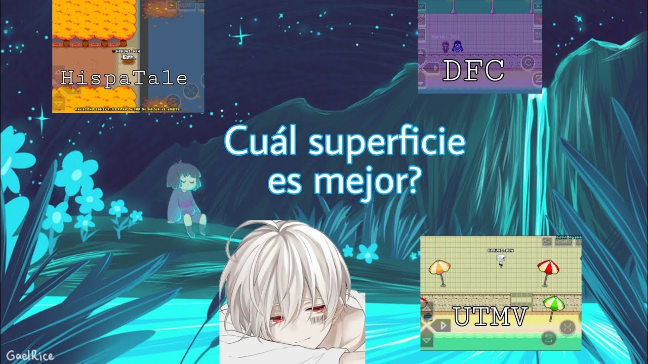 ¿Cuál es la mejor superficie? (UTMV / Don't Forget Connected/ HispaTale ...