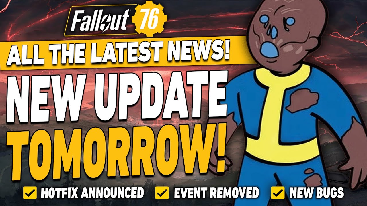 NEW UPDATE Tomorrow, Event Removed + More Bugs | Fallout 76 Latest News ...